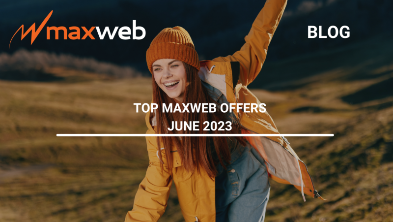 Top MaxWeb Offers June 2023 | MaxWeb Inc Affiliate Network